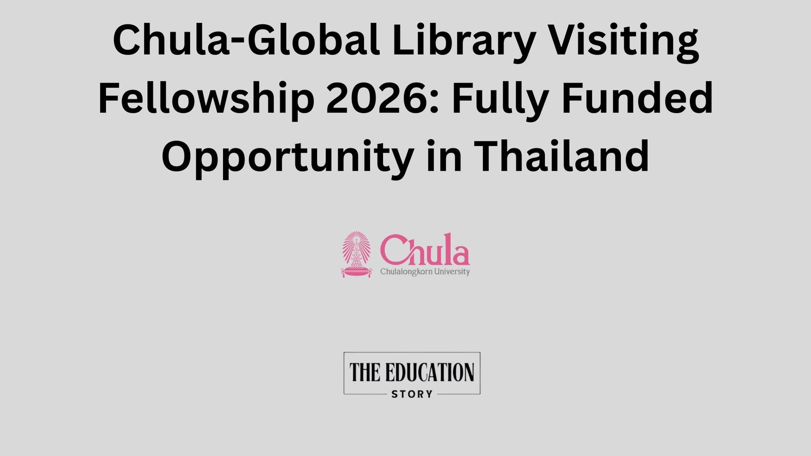 Chula-Global Library Visiting Fellowship 2026 | Fully Funded